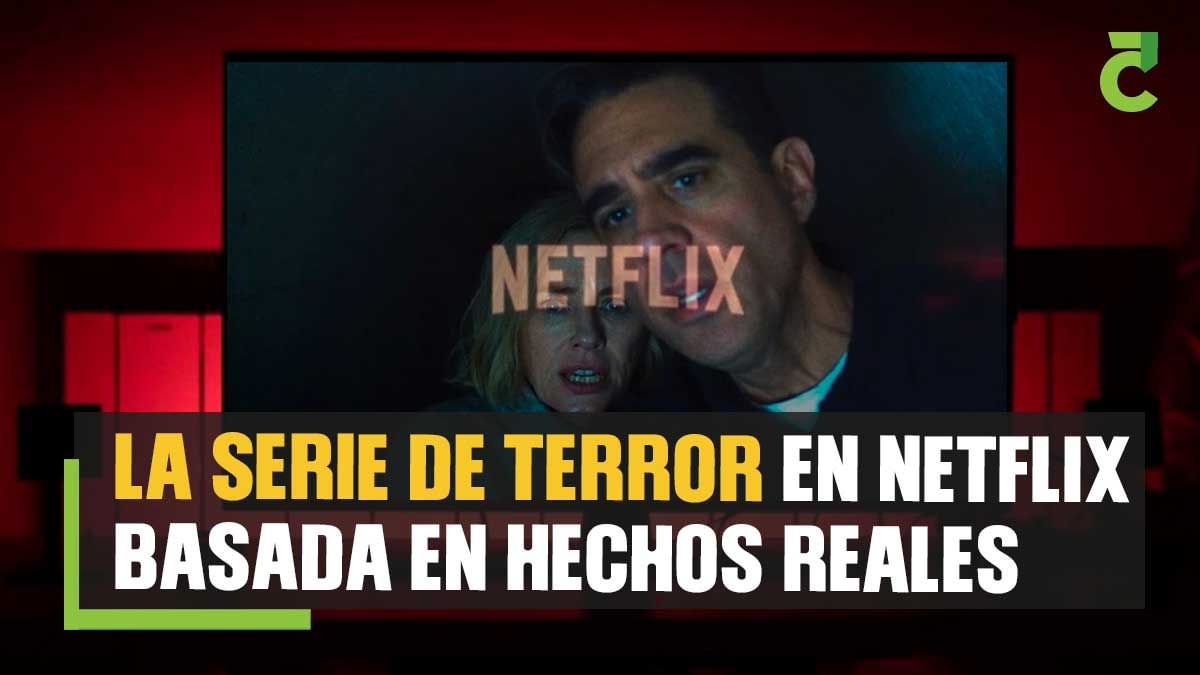 La nueva miniserie de terror en Netflix basada en hechos reales