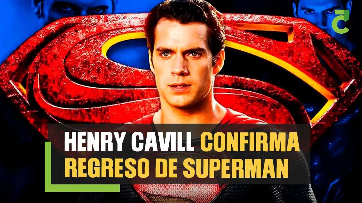 Henry Cavill confirma el regreso de Superman al universo de DC