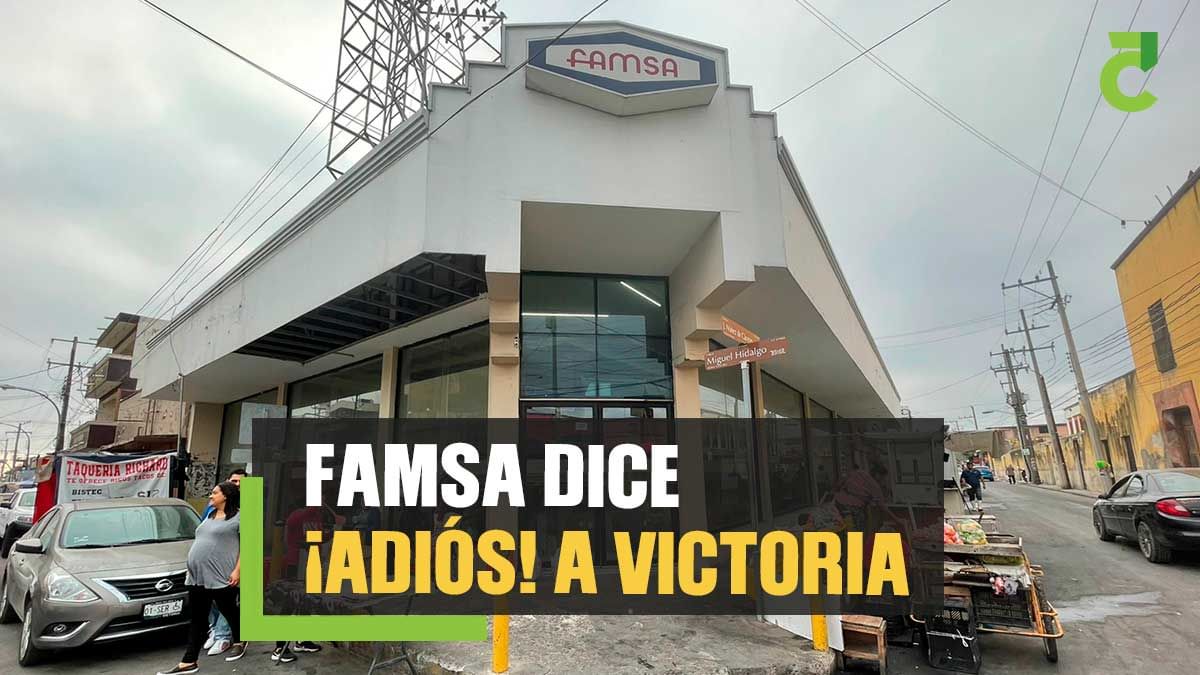 Famsa cierra sus sucursales en Victoria