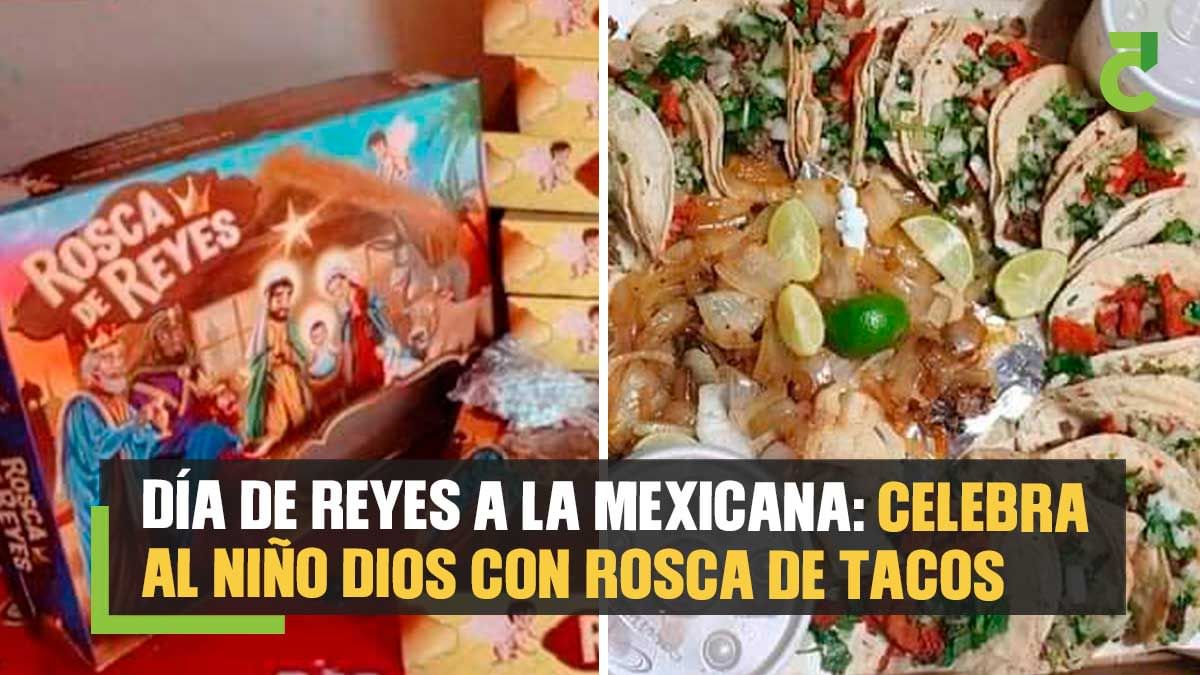 Celebra Día de reyes con rosca de tacos en Ciudad Victoria