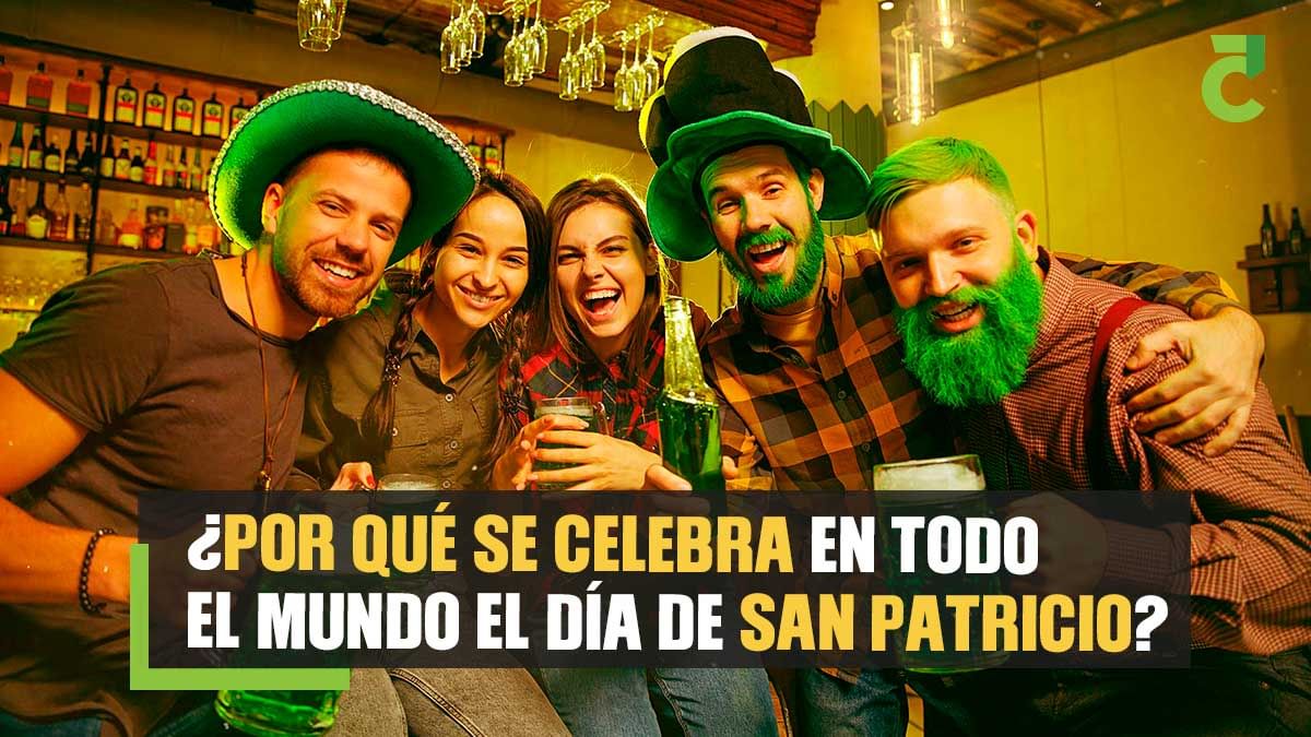 ¿Por qué se celebra en todo el mundo el día de San Patricio?
