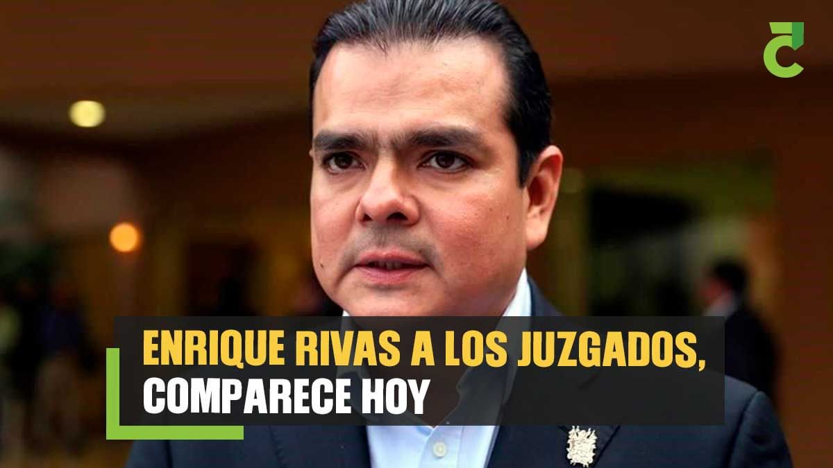 Imputan hoy a Enrique Rivas, podría ser vinculado a proceso