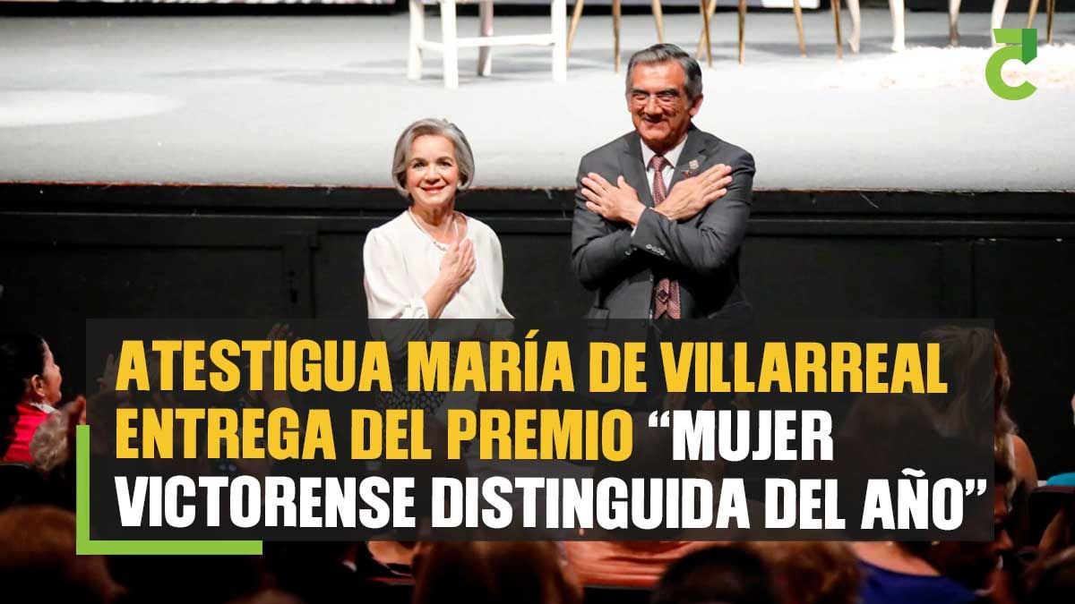 Atestigua María de Villarreal entrega del premio “Mujer Victorense”