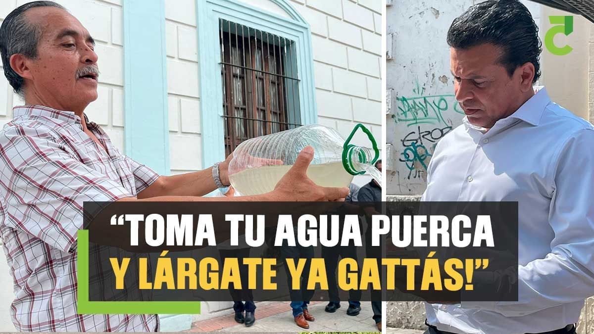 “Toma tu agua puerca y lárgate ya Gattás!”