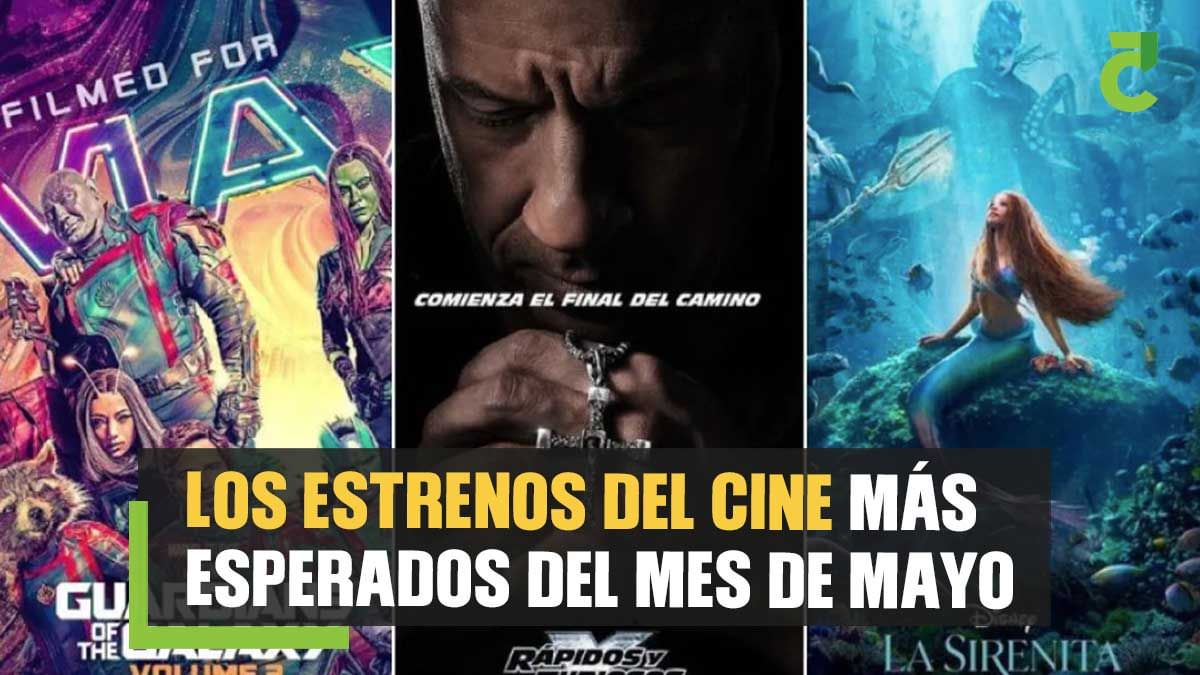 Los estrenos del cine más esperados del mes de mayo