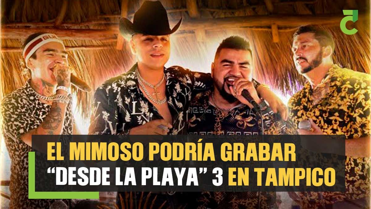 “Desde la playa” 3 de El Mimoso podría ser grabado en Tampico