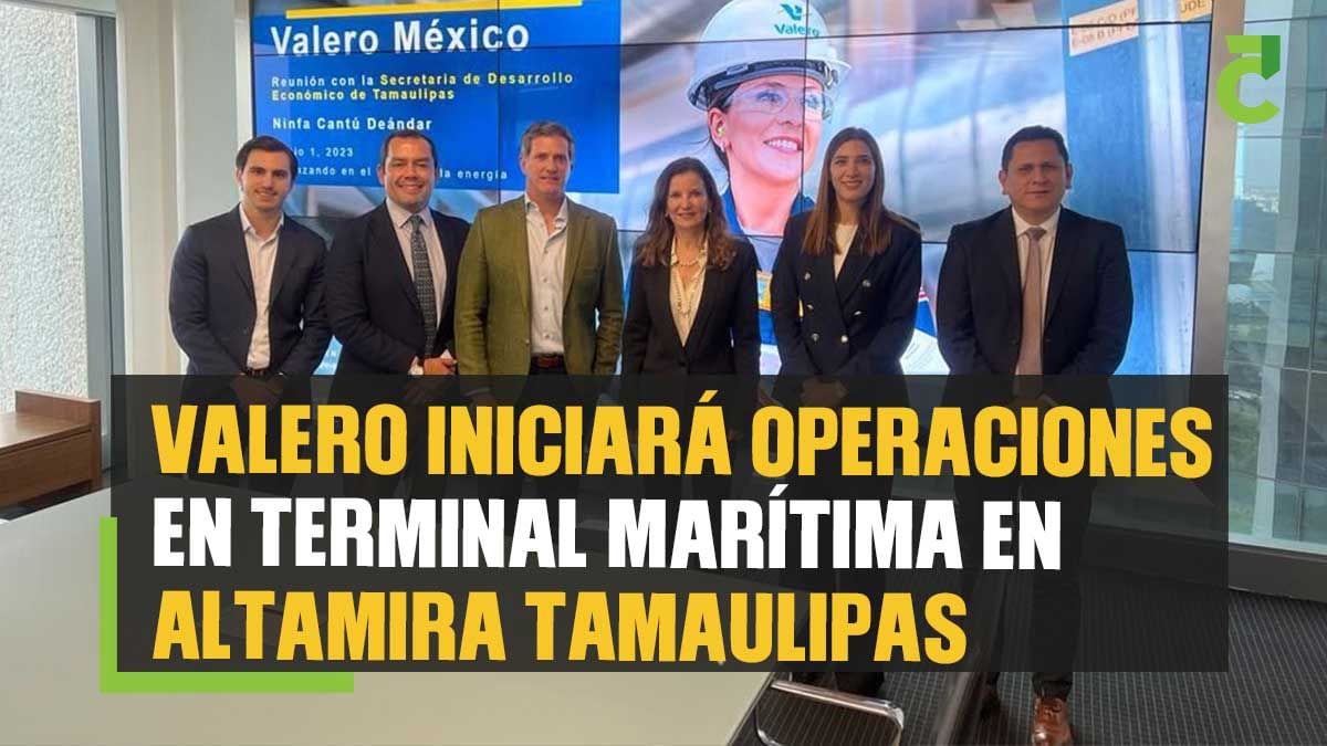 Valero iniciará operaciones en terminal marítima Altamira Tamaulipas