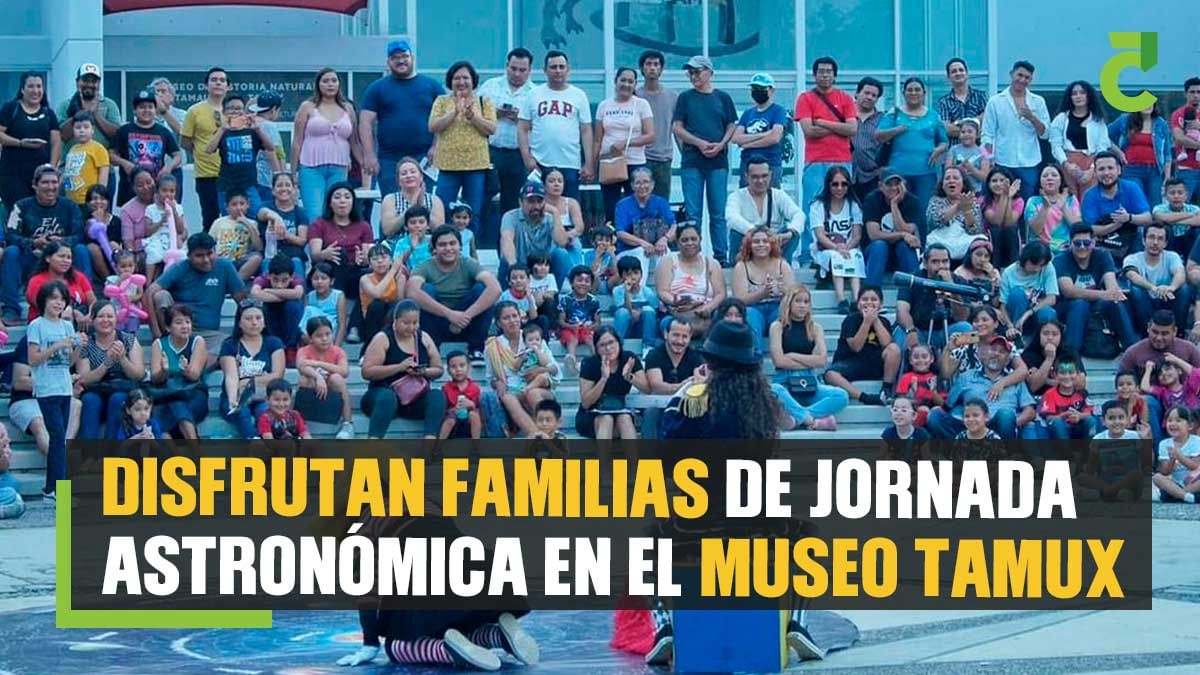 Disfrutan familias de Jornada Astronómica en el Museo Tamux