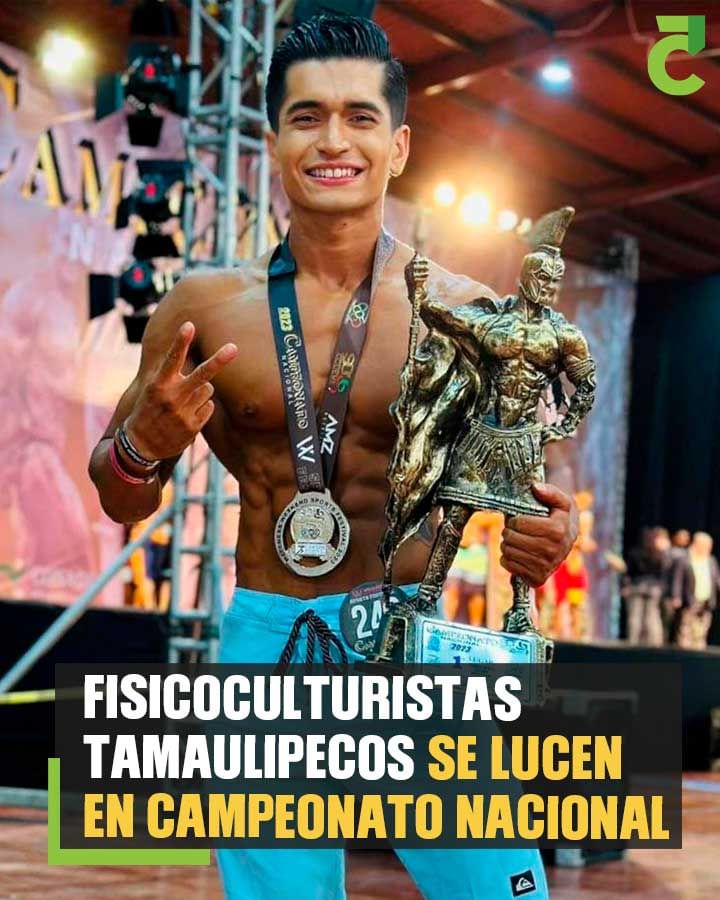 Fisicoculturistas tamaulipecos se lucen en Campeonato Nacional