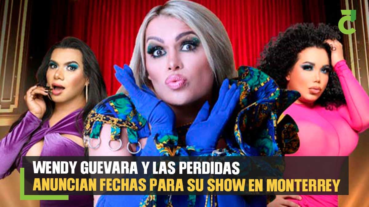 Wendy Guevara y las Perdidas anuncian fechas para su show en Monterrey