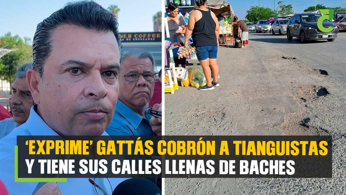 Exprime Gattás cobrón a tianguistas, tiene sus calles llenas de baches