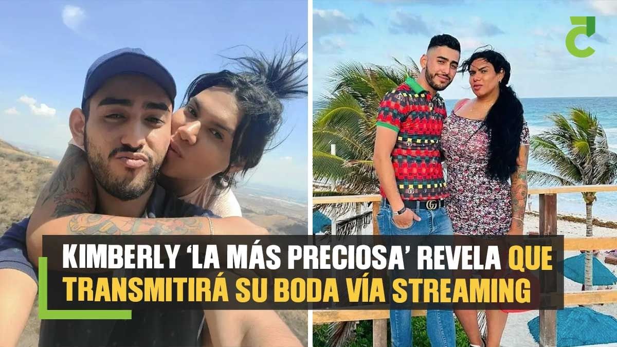 Kimberly ‘La más preciosa’ revela que transmitirá su boda vía streaming