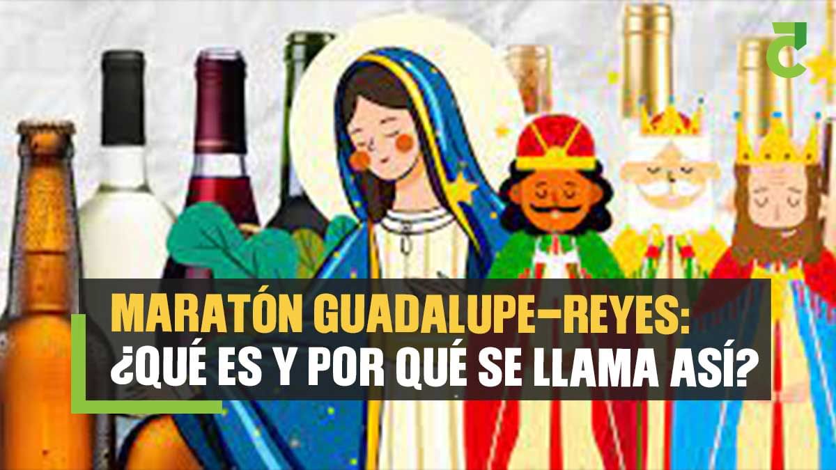 Maratón Guadalupe-Reyes: ¿Qué es y por qué se llama así?