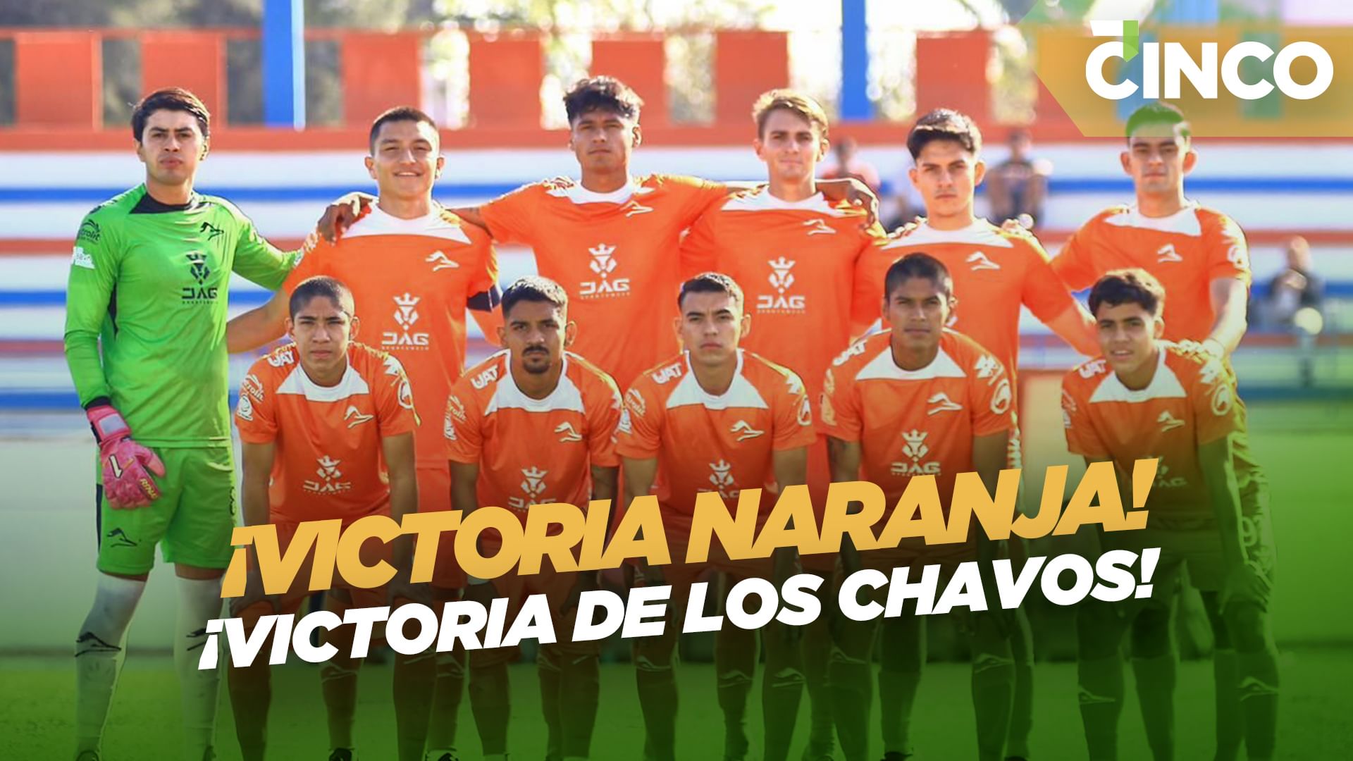 ¡Victoria naranja! ¡Victoria de los chavos!