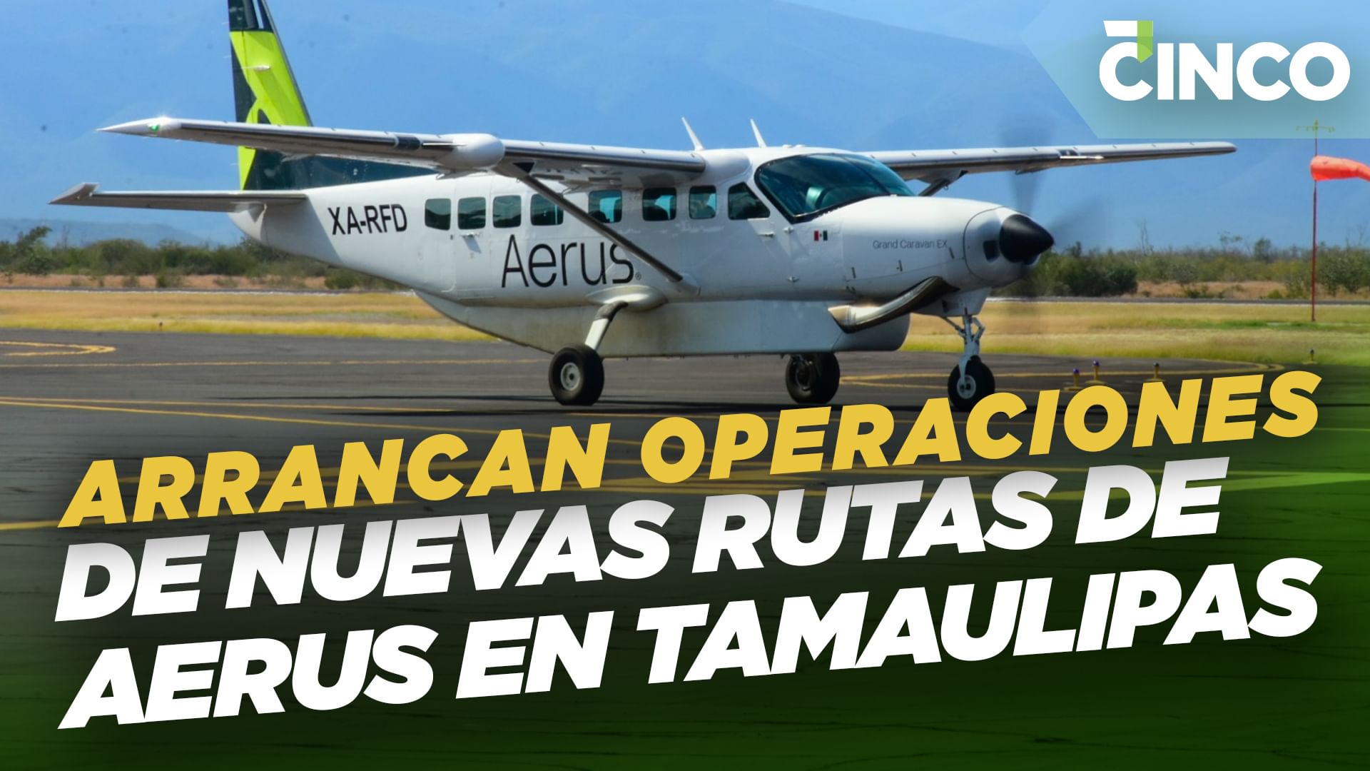 Arrancan operaciones de nuevas rutas de AERUS en Tamaulipas
