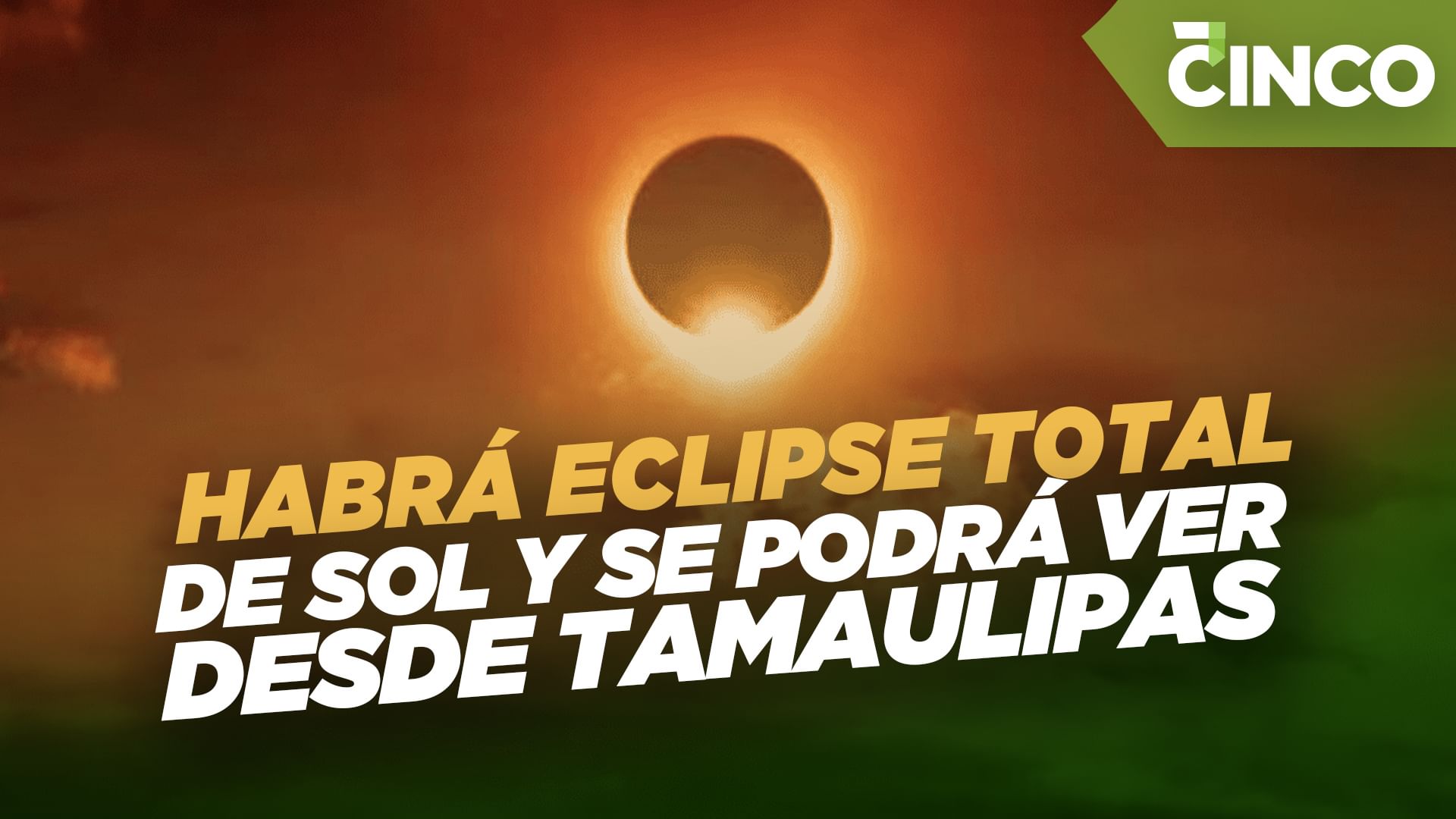 Habrá eclipse total de sol y se podrá ver desde Tamaulipas