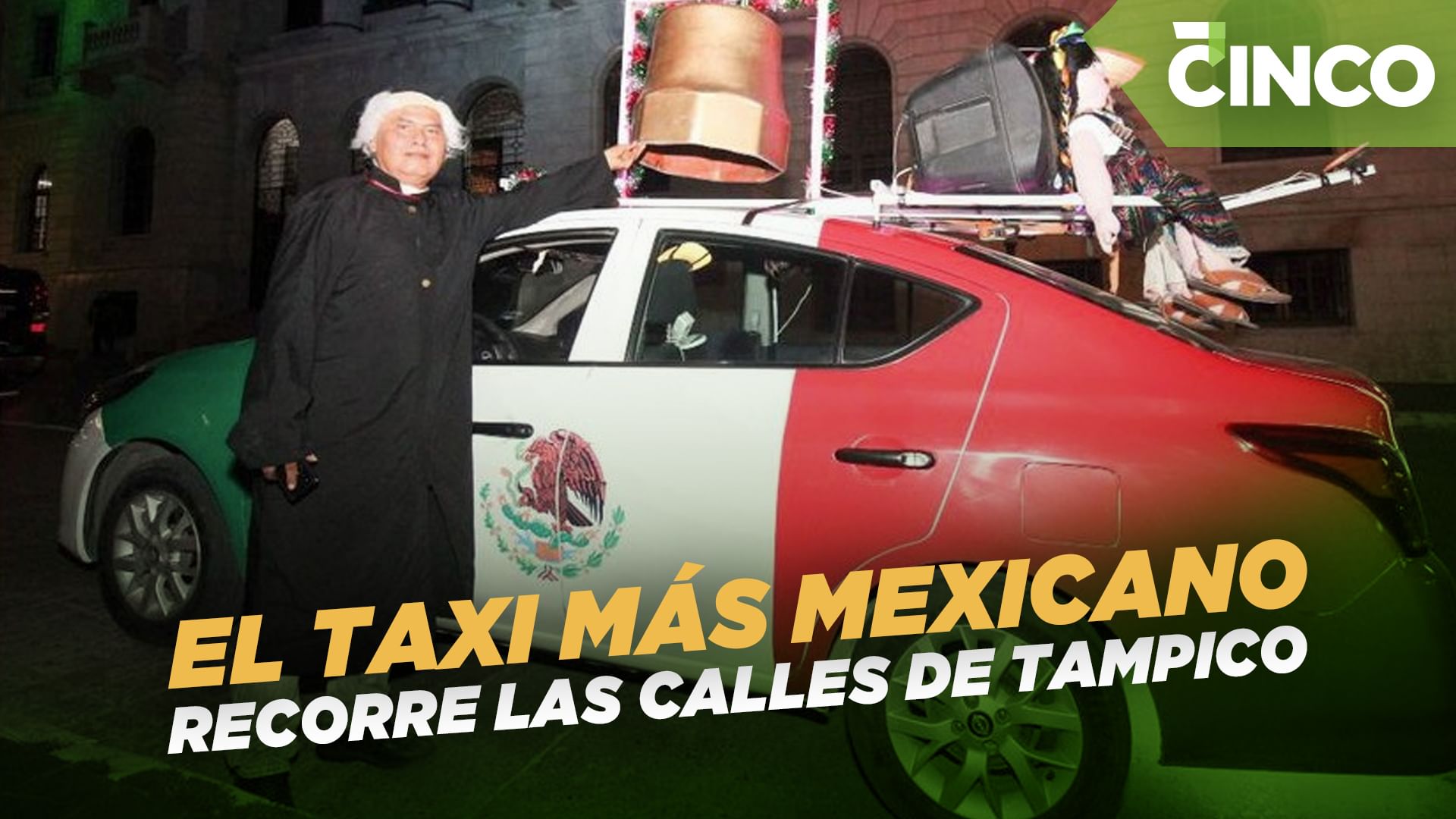 El taxi más mexicano recorre las calles de Tampico