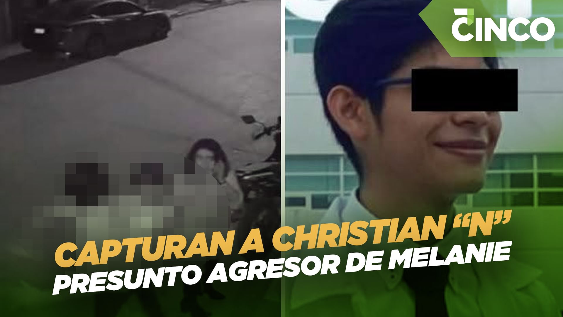 Capturan a Christian “N” presunto agresor de Melanie